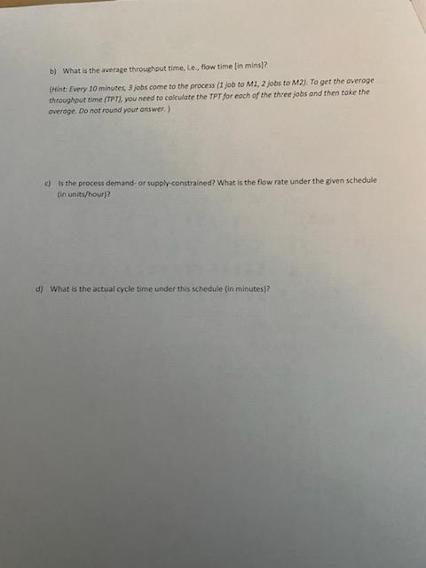 Solved b) What is the avorage throughput time, Le., flow | Chegg.com