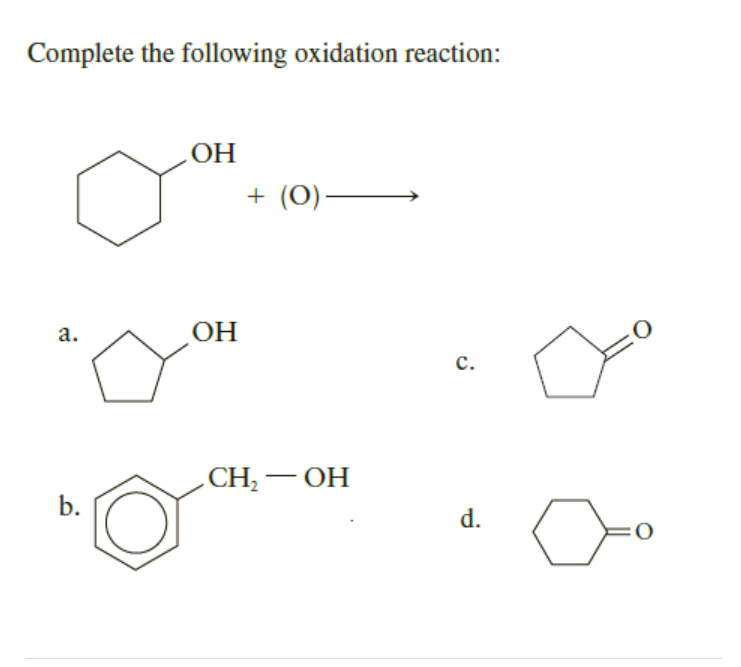 Solved Complete the following oxidation reaction: +(O) a. | Chegg.com