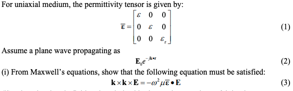 Solved For uniaxial medium, the permittivity tensor is given | Chegg.com
