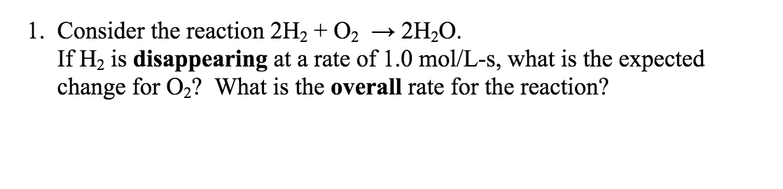 Solved 1. Consider the reaction 2H2 + O2 2H2O. If Hy is | Chegg.com