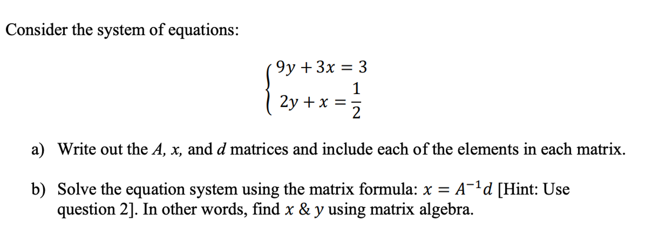 Consider the system of equations:9y+3x=32y+x=12a) | Chegg.com