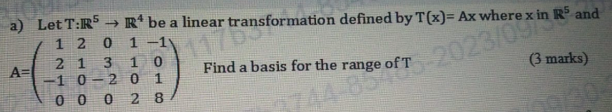 Solved a) Let T:R5→R4 be a linear transformation defined by | Chegg.com