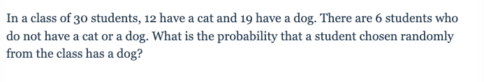 Solved In a class of 30 students, 12 have a cat and 19 have | Chegg.com