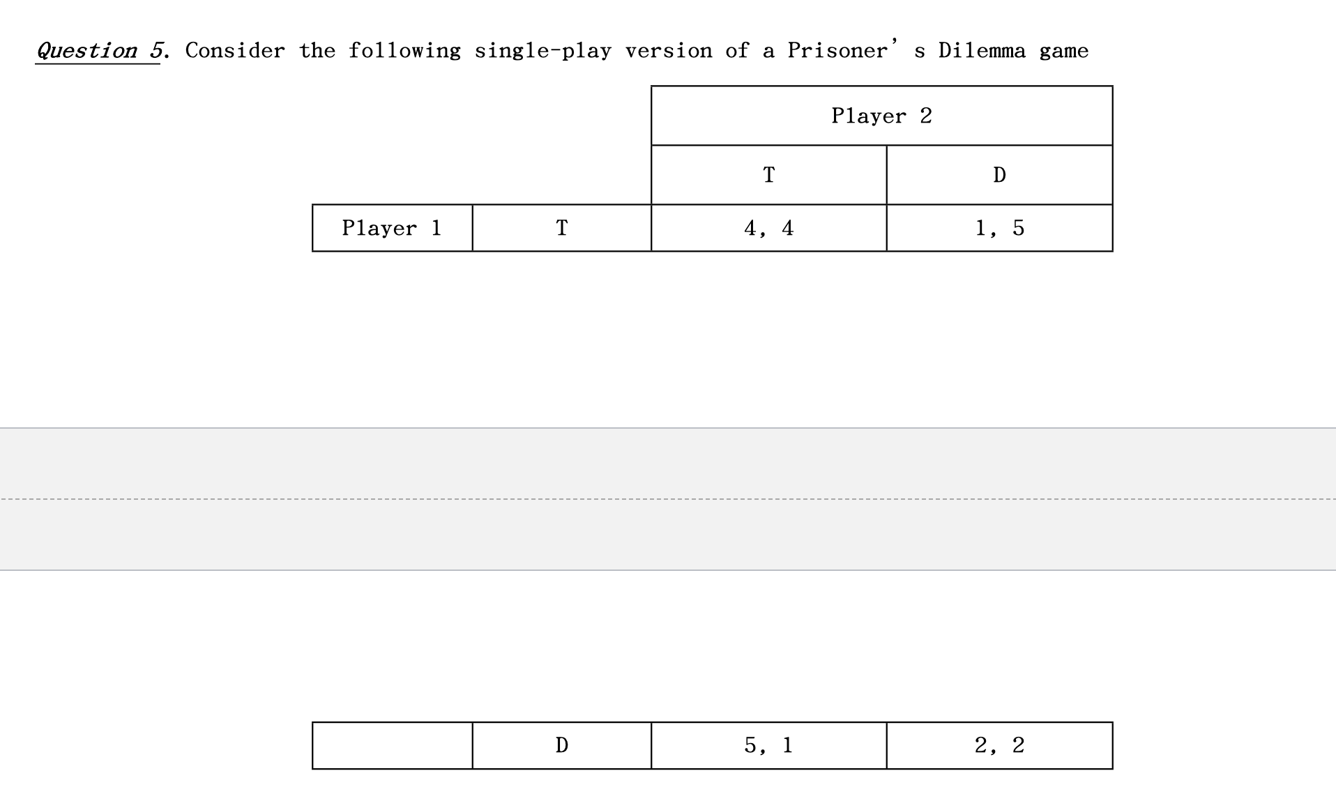 Solved Question 5. Consider the following single-play | Chegg.com Solved Question 5. Consider the following single-play | Chegg.com