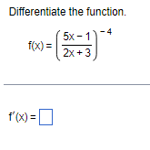 Solved Differentiate the function. f(x)=(2x+35x−1)−4 f′(x)= | Chegg.com