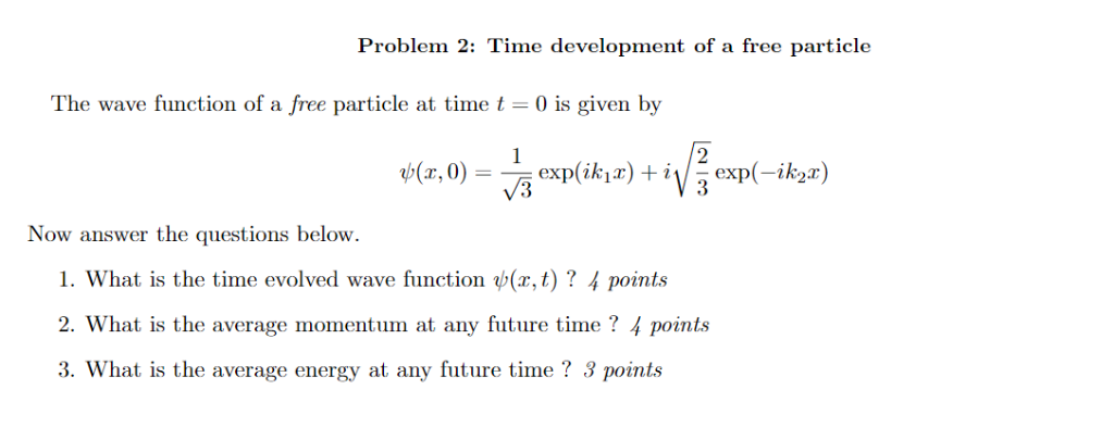 Solved Problem 2: Time development of a free particle The | Chegg.com