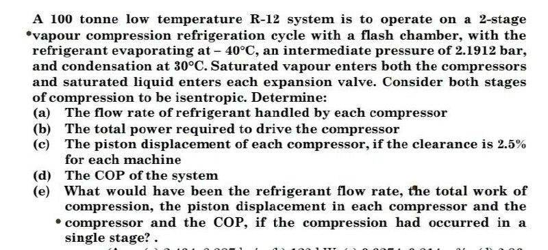 Solved A 100 tonne low temperature R-12 system is to operate | Chegg.com