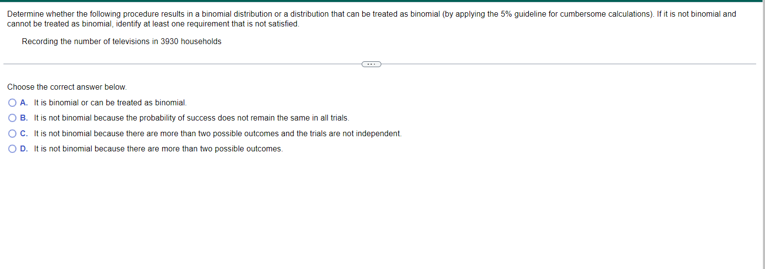 Solved cannot be treated as binomial, identify at least one | Chegg.com