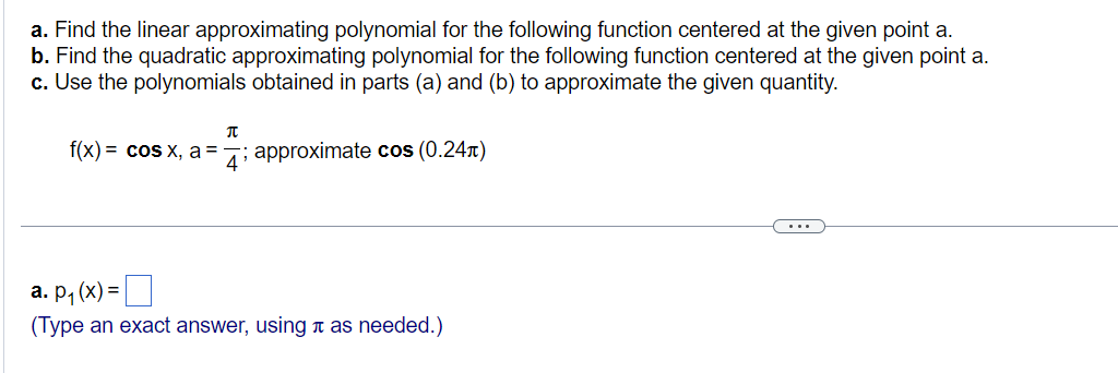 Solved a. Find the linear approximating polynomial for the | Chegg.com
