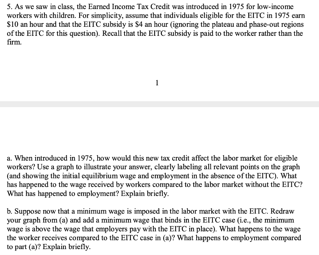 5. As we saw in class, the Earned Income Tax Credit | Chegg.com