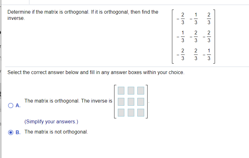 Solved Determine if the matrix is orthogonal. If it is | Chegg.com