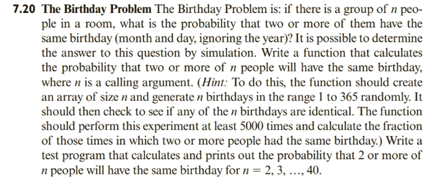 Solved 7.20 The Birthday Problem The Birthday Problem is: if | Chegg.com