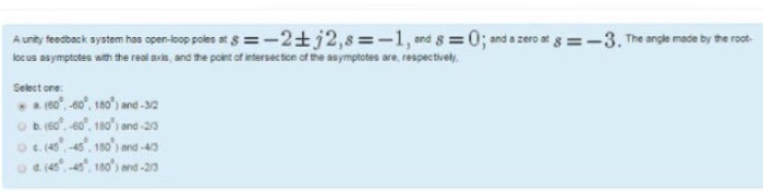 Solved A unity feedback system has open-loop poles at s = -2 | Chegg.com