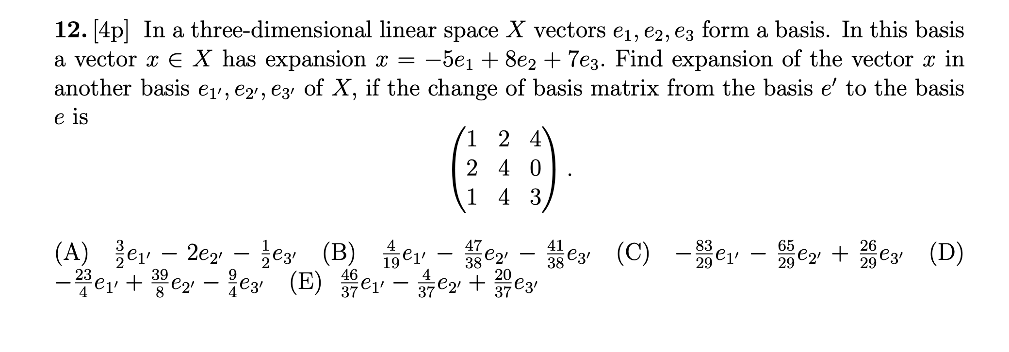 Solved 12. [4p] In a three-dimensional linear space X | Chegg.com