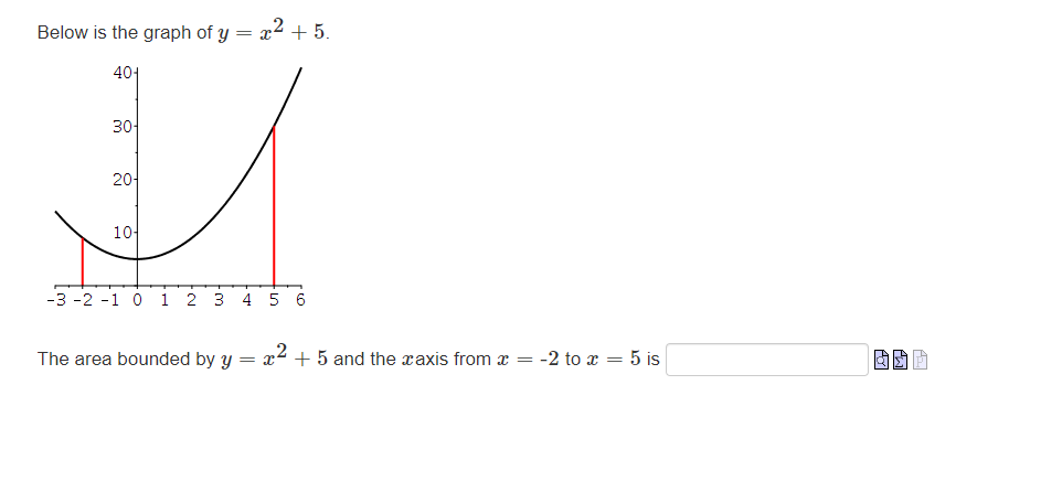 Solved Below is the graph of y=x2+5.The area bounded by | Chegg.com