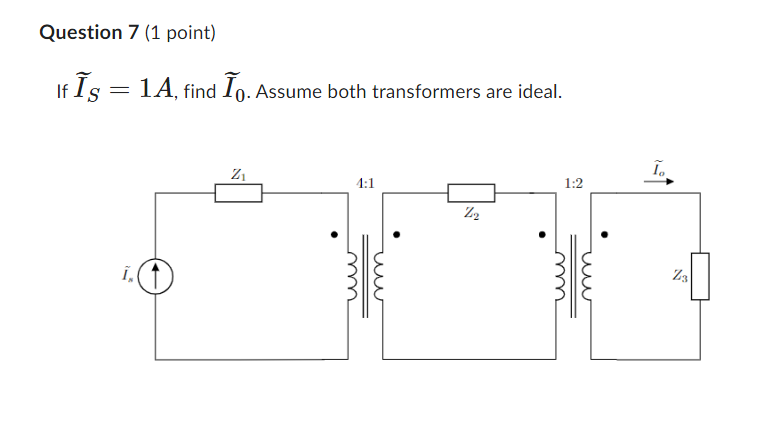 Solved If IS=1A, find I0. Assume both transformers are | Chegg.com