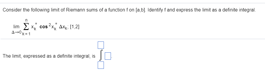 Solved Consider the following limit of Riemann sums of a | Chegg.com