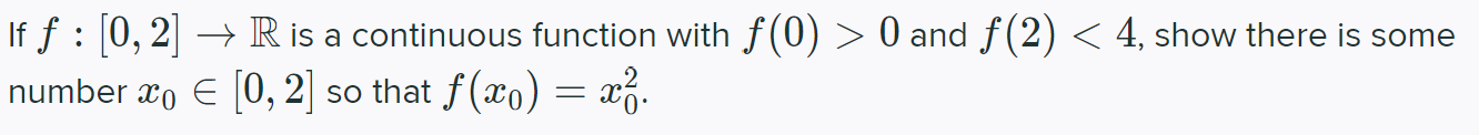 Solved If f:[0,2]→R is a continuous function with f(0)>0 and | Chegg.com