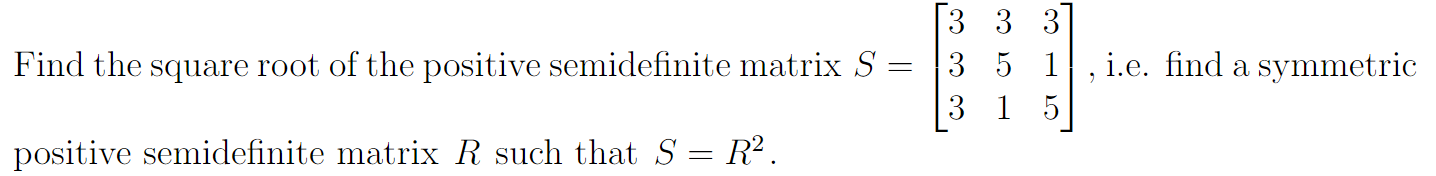 Solved i.e. find a symmetric 3 3 3 Find the square root of | Chegg.com