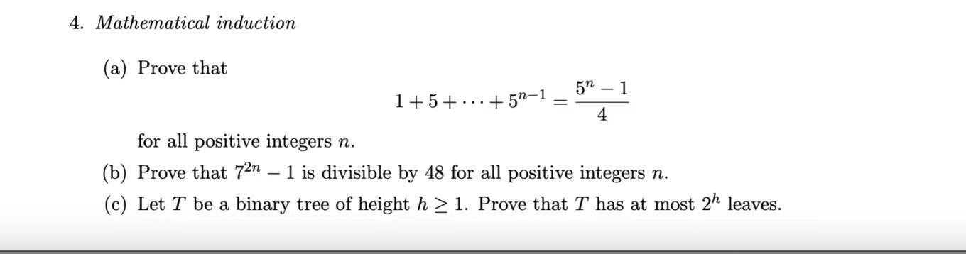Solved 4. Mathematical induction (a) Prove that 5n -1 | Chegg.com