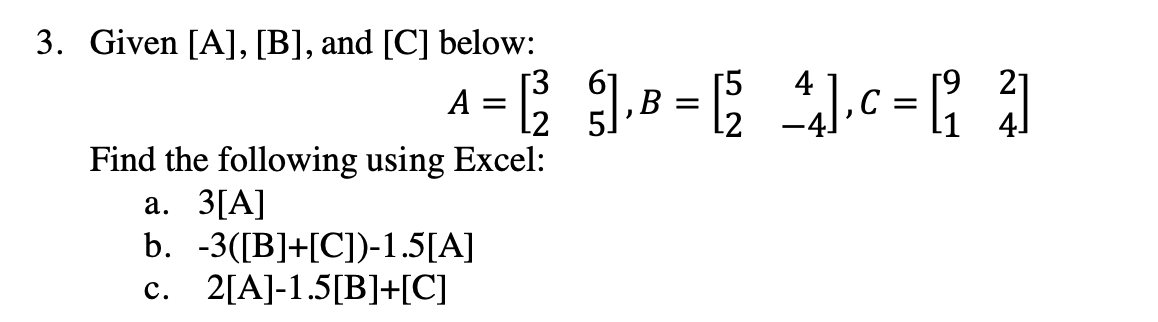 Solved 3. Given [A],[B], and [C] below: | Chegg.com