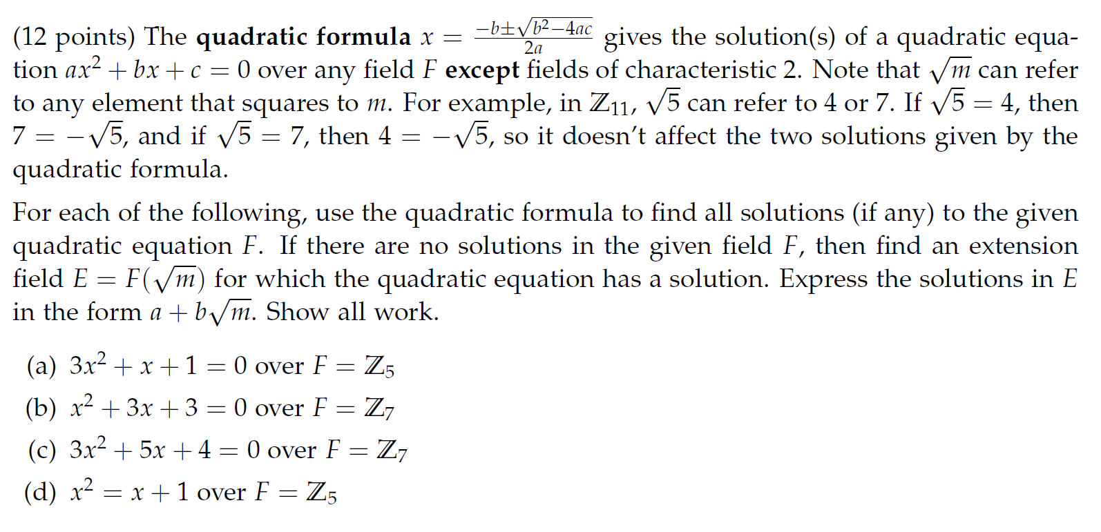 Solved (12 points) The quadratic formula x = -b=V%b2 - 4ac | Chegg.com