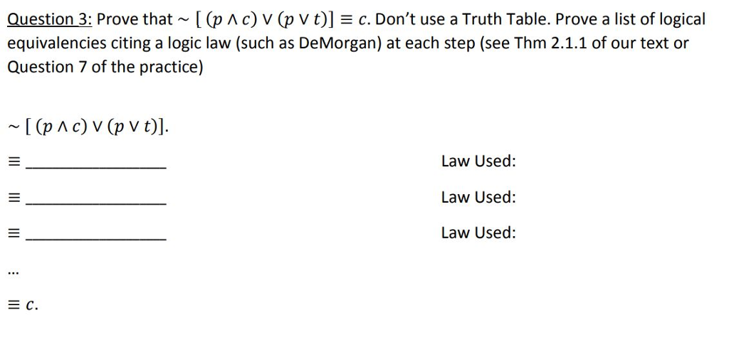 Solved 3: Prove that ∼ [ (𝑝𝑝 ∧ 𝑐𝑐) ∨ (𝑝𝑝 ∨ 𝑡𝑡)] ≡ | Chegg.com