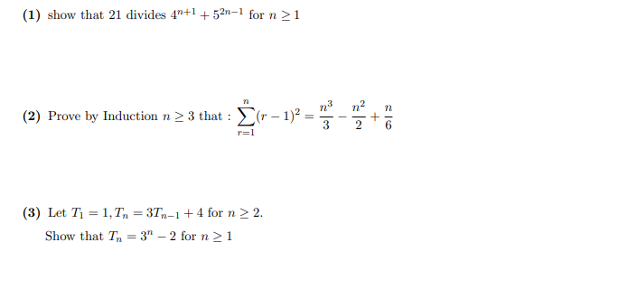 Solved (1) show that 21 divides 4n+1+52n−1 for n≥1 (2) Prove | Chegg.com