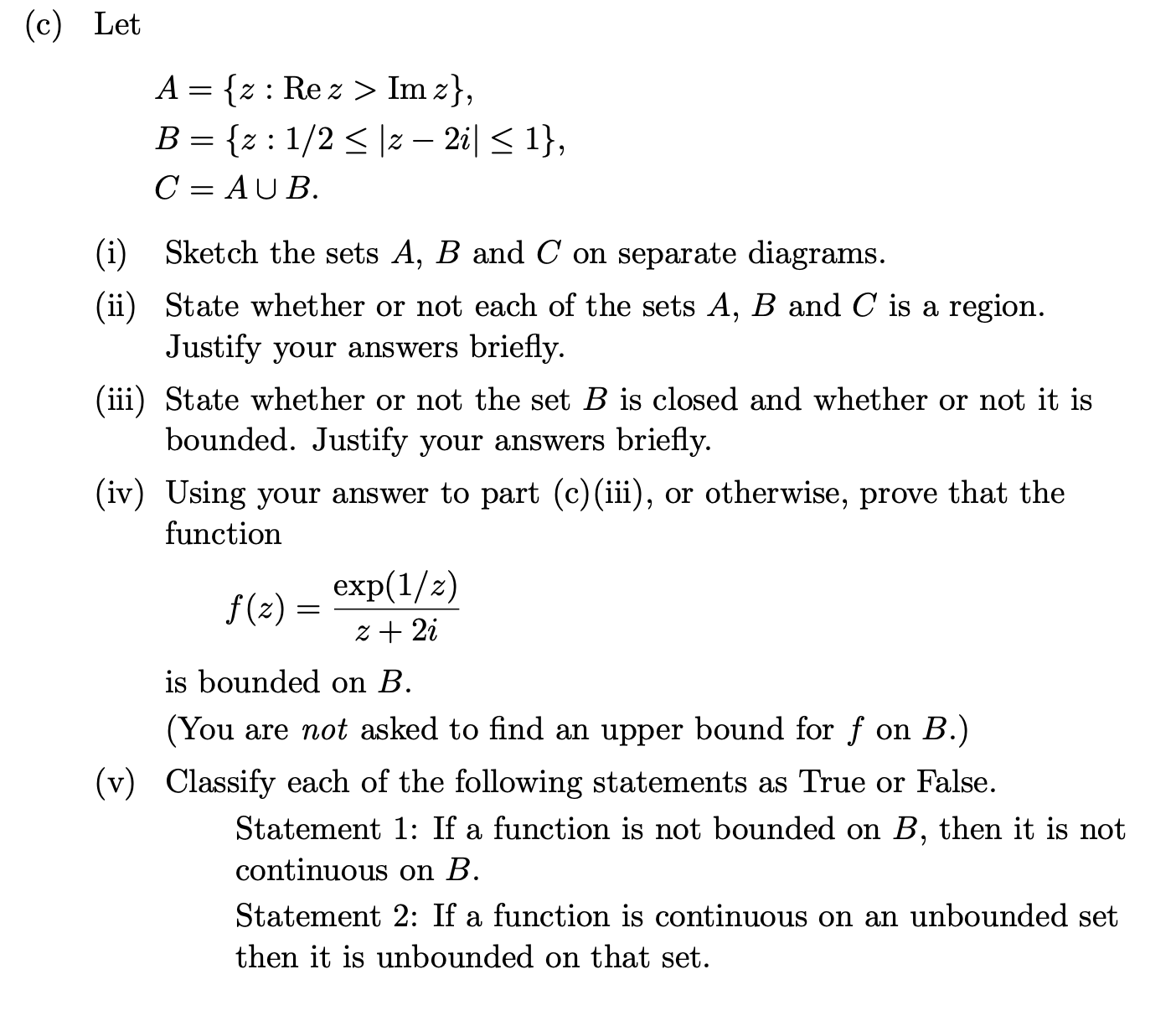 Solved (c) ﻿LetA={z:Rez>Imz},B={z:12≤|z-2i|≤1},C=A∪B.(i) | Chegg.com