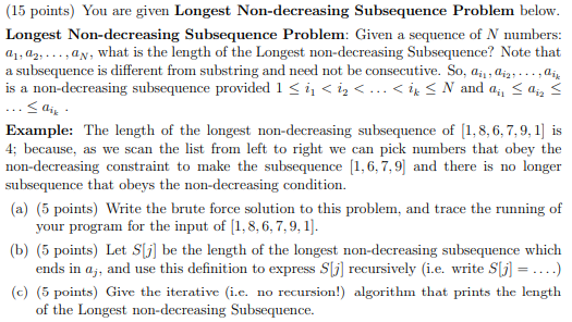 Solved (15 points) You are given Longest Non-decreasing | Chegg.com