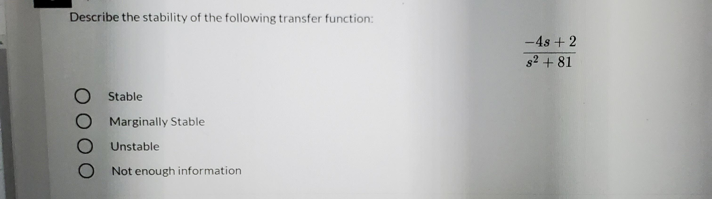 Solved Describe the stability of the following transfer | Chegg.com