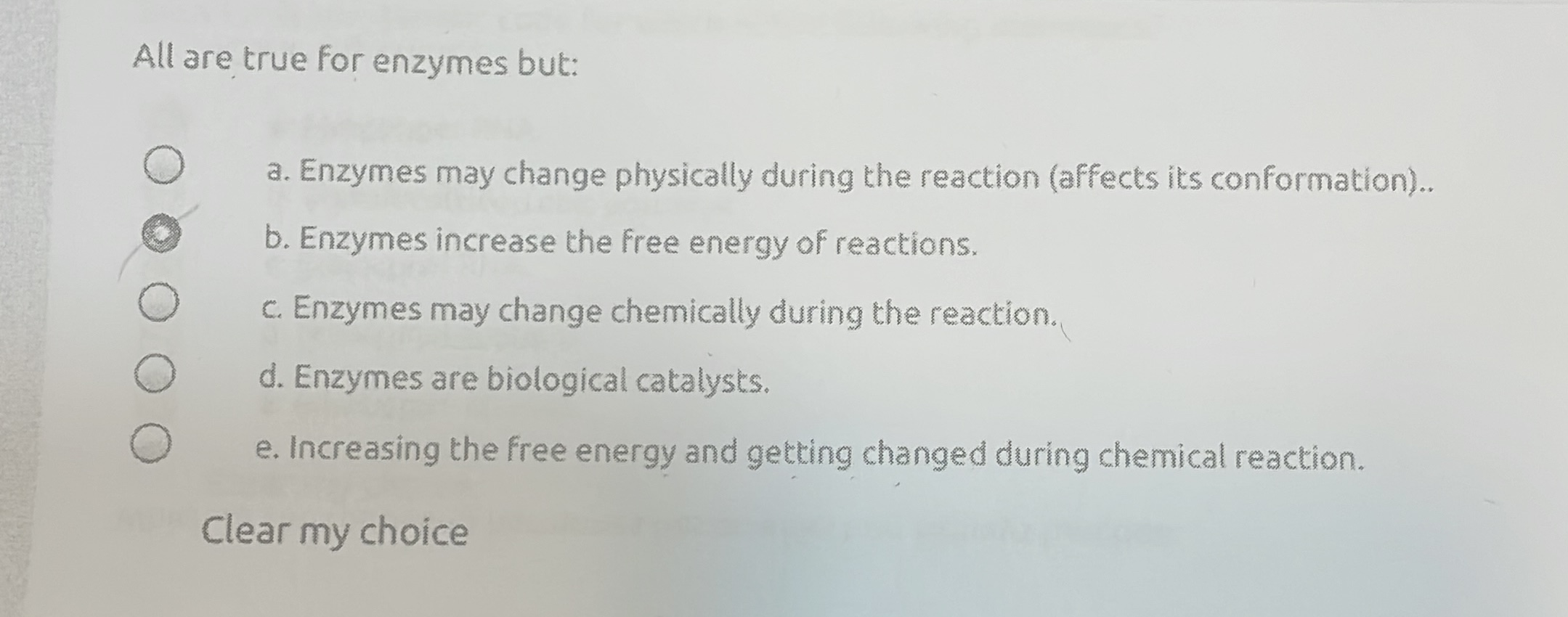 Solved All are true for enzymes but:a. ﻿Enzymes may change | Chegg.com