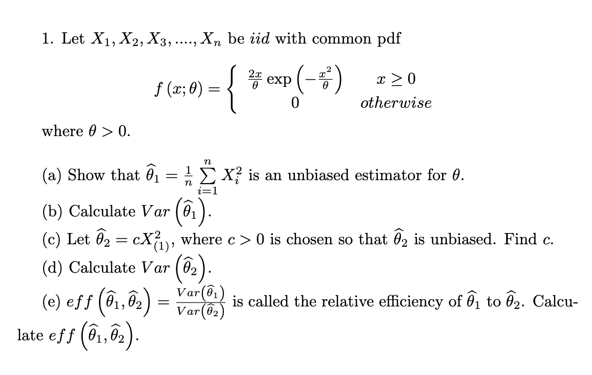 Solved 1. Let X1,X2,X3,…,Xn be iid with common pdf | Chegg.com