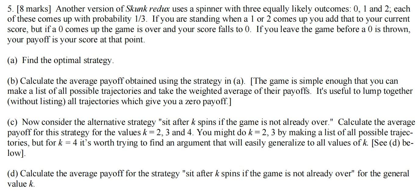 Solved 5. [8 marks] Another version of Skunk redux uses a | Chegg.com