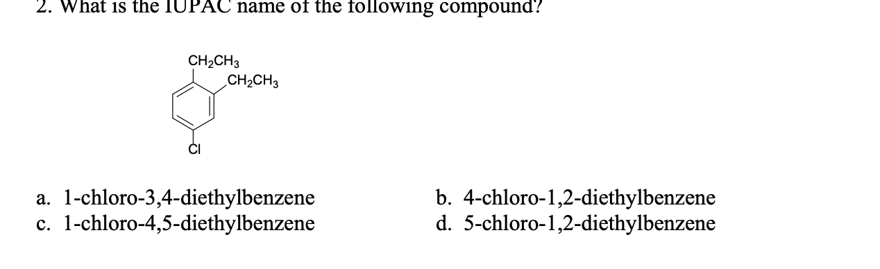 Solved 2. What is the IUPAC name of the following compound? | Chegg.com