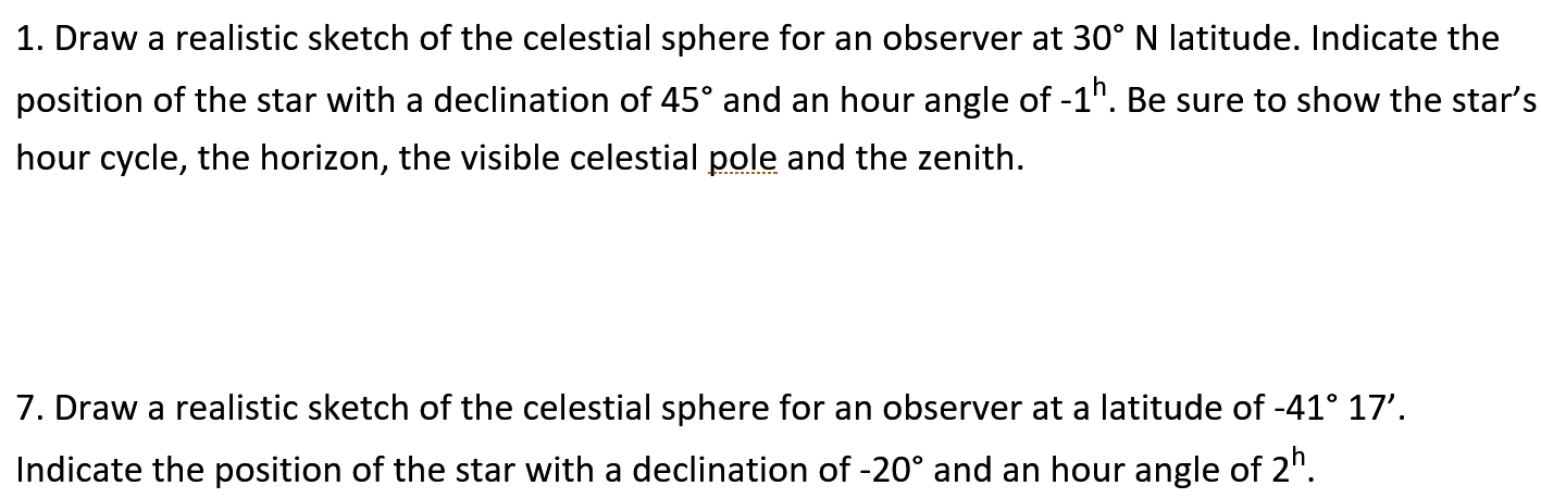 Solved 1. Draw a realistic sketch of the celestial sphere | Chegg.com