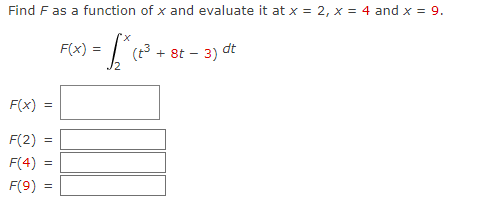 Solved Find F as a function of x and evaluate it at x=2,x=4 | Chegg.com