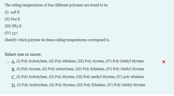Solved The ceiling temperatures of four different polymers | Chegg.com
