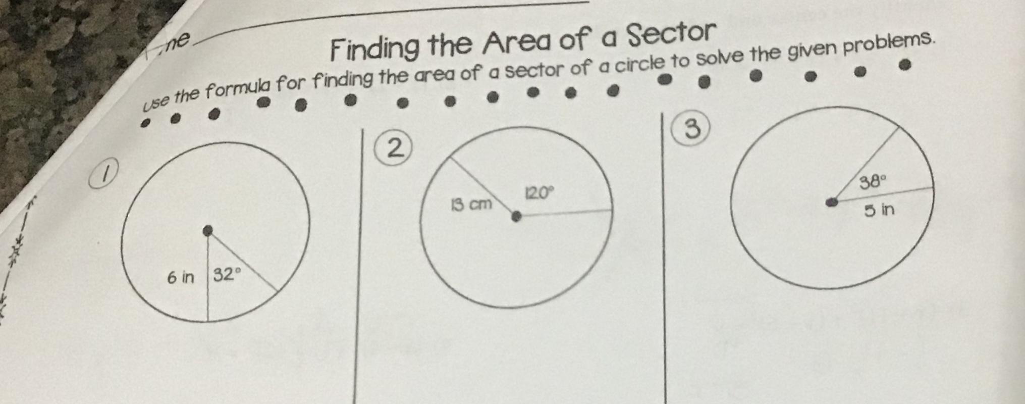 Solved 1 ne Finding the Area of a Sector use the formula for | Chegg.com