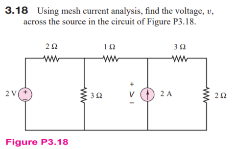 Solved 3.18 Using mesh current analysis, find the voltage, | Chegg.com