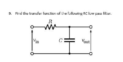 Solved 9. Find the transfer function of the following RC low | Chegg.com
