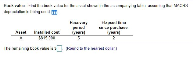 Solved Book value Find the book value for the asset shown in | Chegg.com