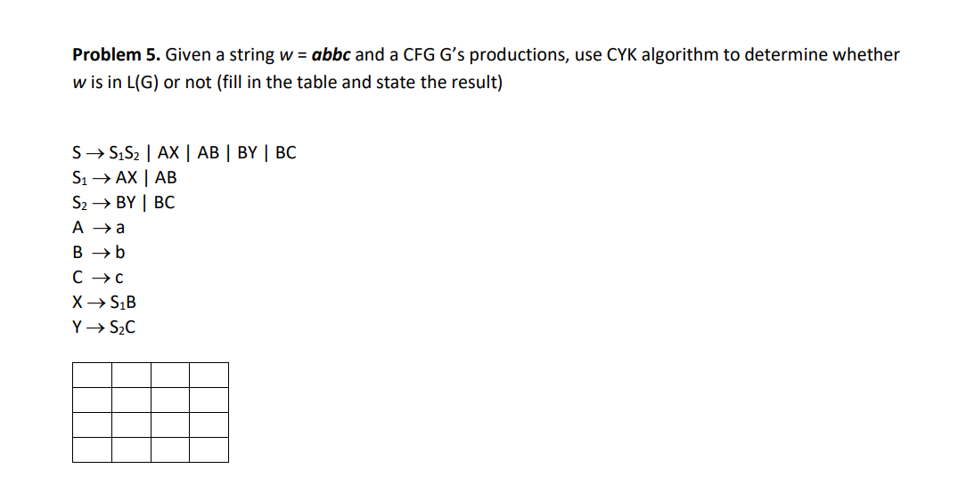 Solved Problem 5. Given a string w=abbc and a CFG G's | Chegg.com