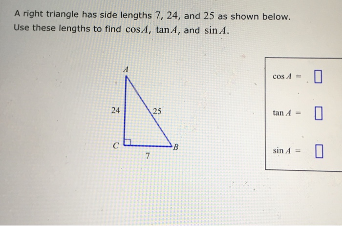 Solved A right triangle has side lengths 7, 24, and 25 as | Chegg.com