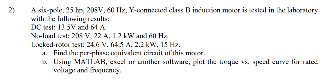 Solved A six-pole, 25hp,208 V,60 Hz,Y-connected class B | Chegg.com