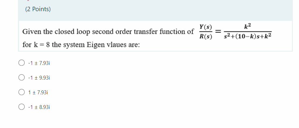 Solved (2 Points) Y(s) R(S) Given the closed loop second | Chegg.com