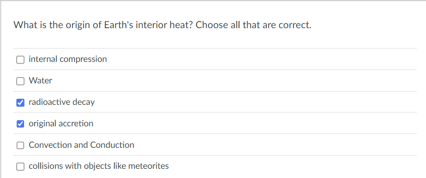 Solved What is the origin of Earth's interior heat? Choose | Chegg.com