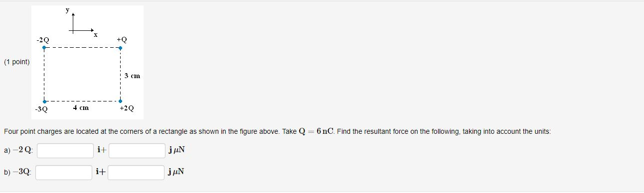 Solved -20 +Q (1 point) 3 cm -3Q 4 cm +2Q Four point charges | Chegg.com