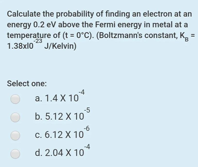 Solved Calculate the probability of finding an electron at | Chegg.com