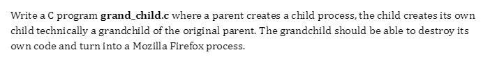 Solved Write a C program grand_child.c where a parent | Chegg.com